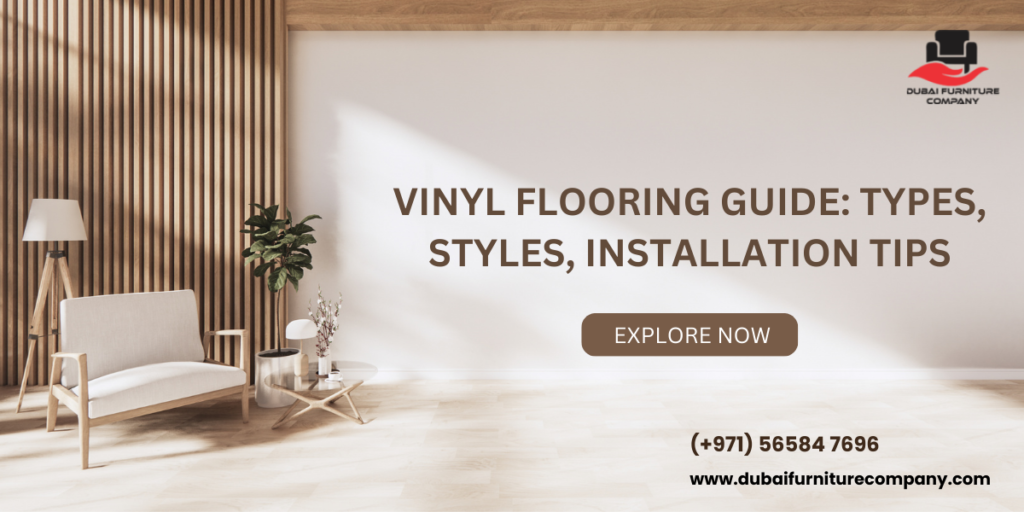 Vinyl Flooring Dubai | Complete Guide to Types & Installation